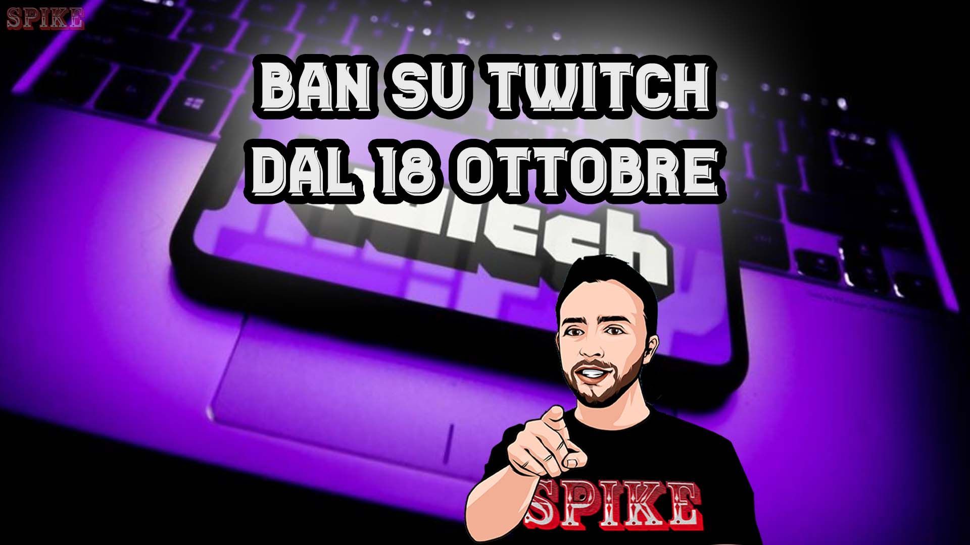 Twitch: Bannati i Giochi dal 18 Ottobre?